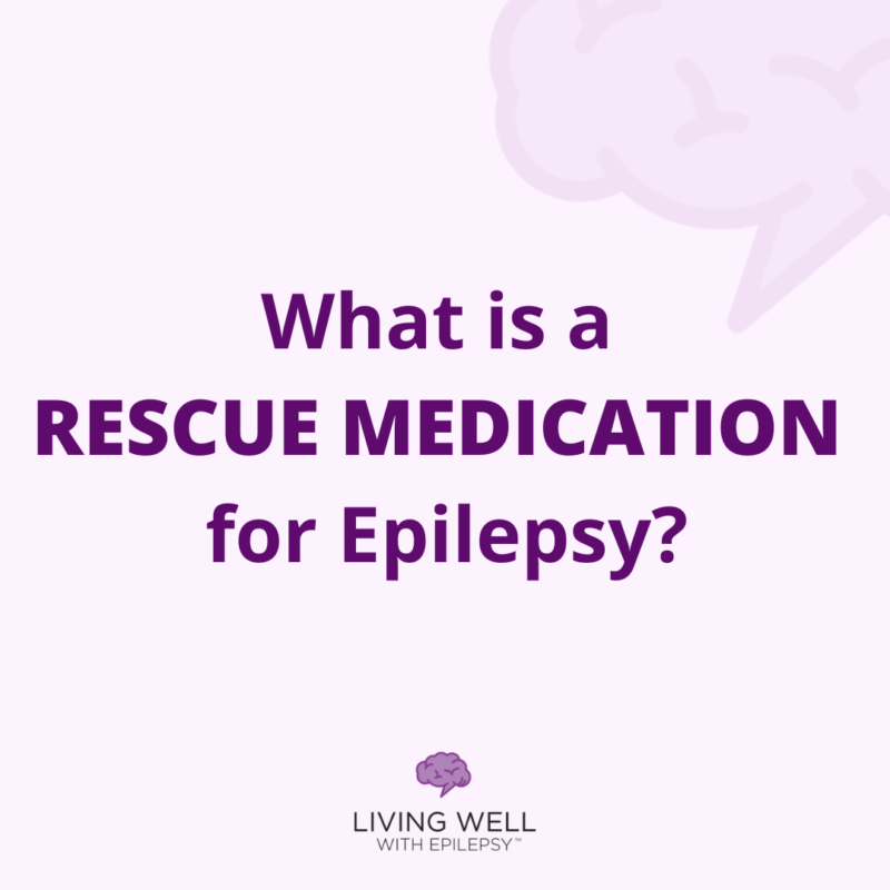 What is a rescue medication for epilepsy?